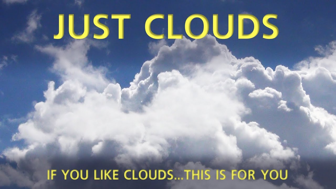 Just Clouds - [ If you like clouds, this is for you ] - VILIN LOCAL ...