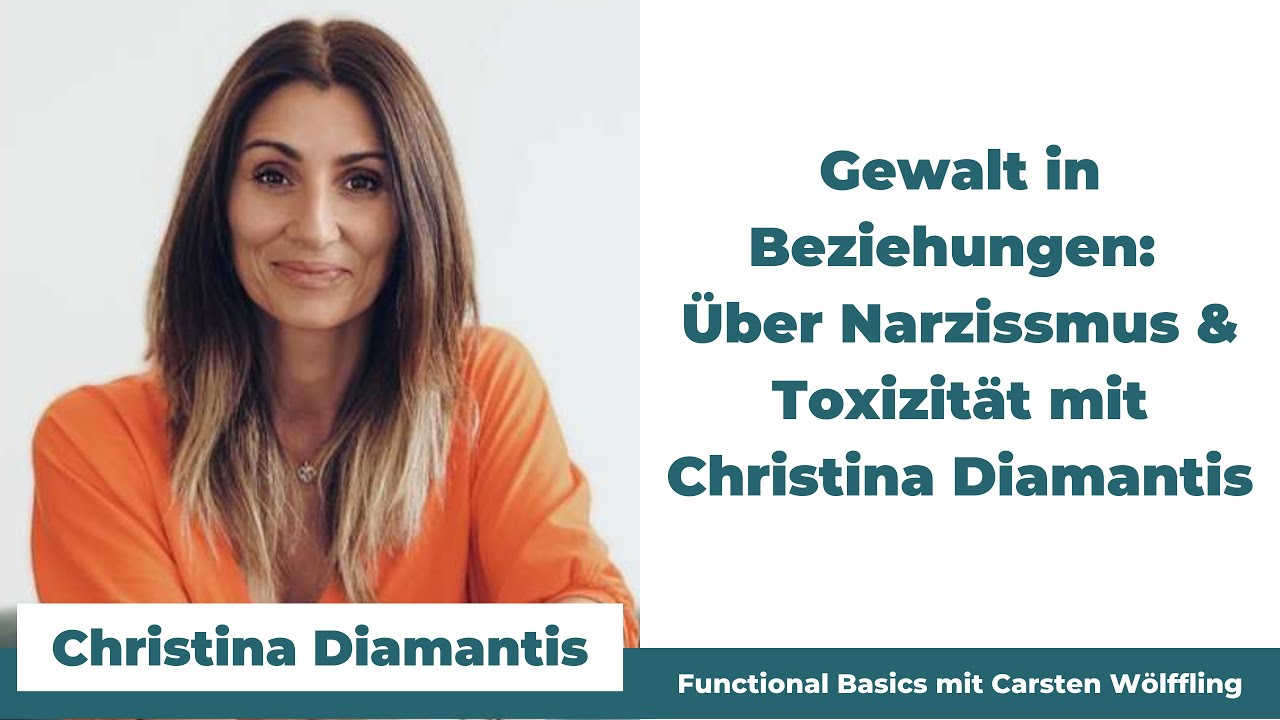 Gewalt in Beziehungen: Über Narzissmus & Toxizität mit Christina Diamantis - YouTube