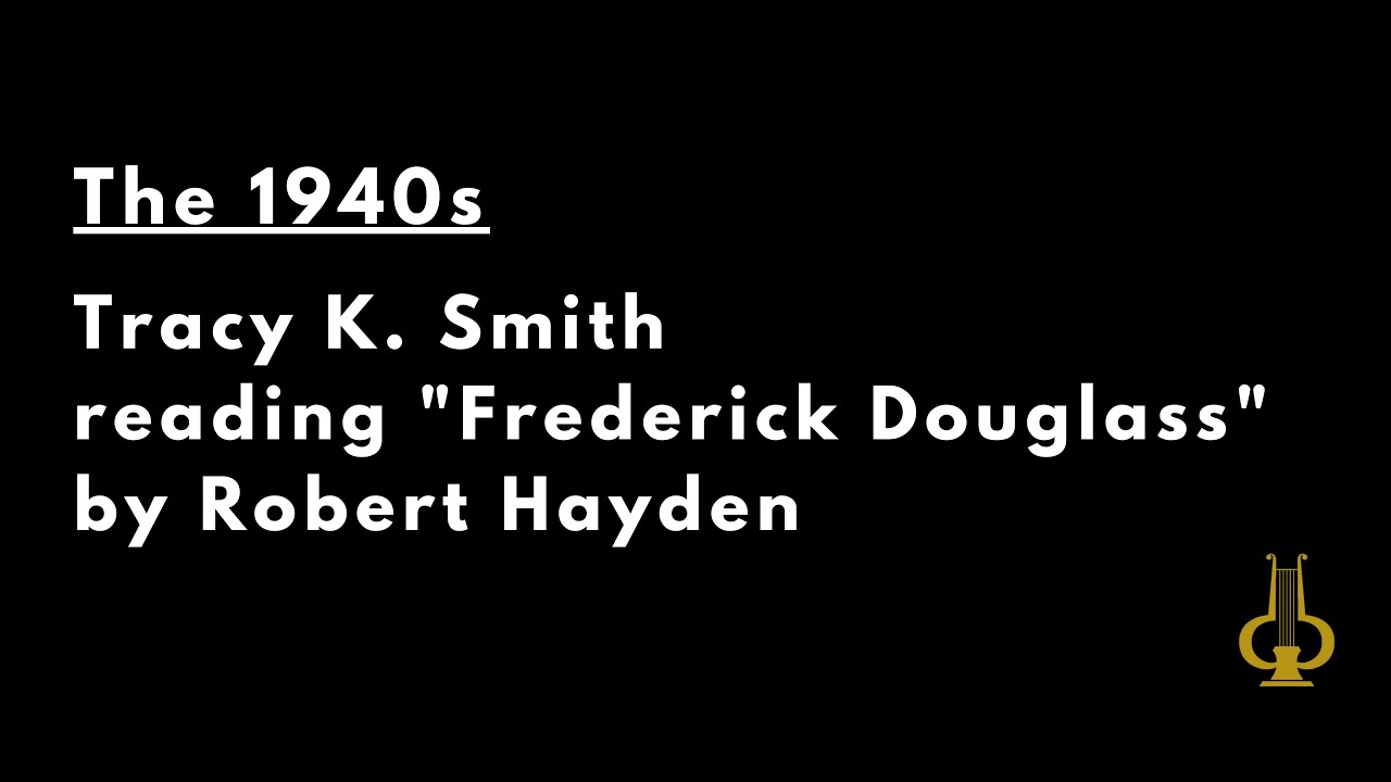 Tracy K. Smith reads Robert Hayden's poem "Frederick Douglass" - YouTube