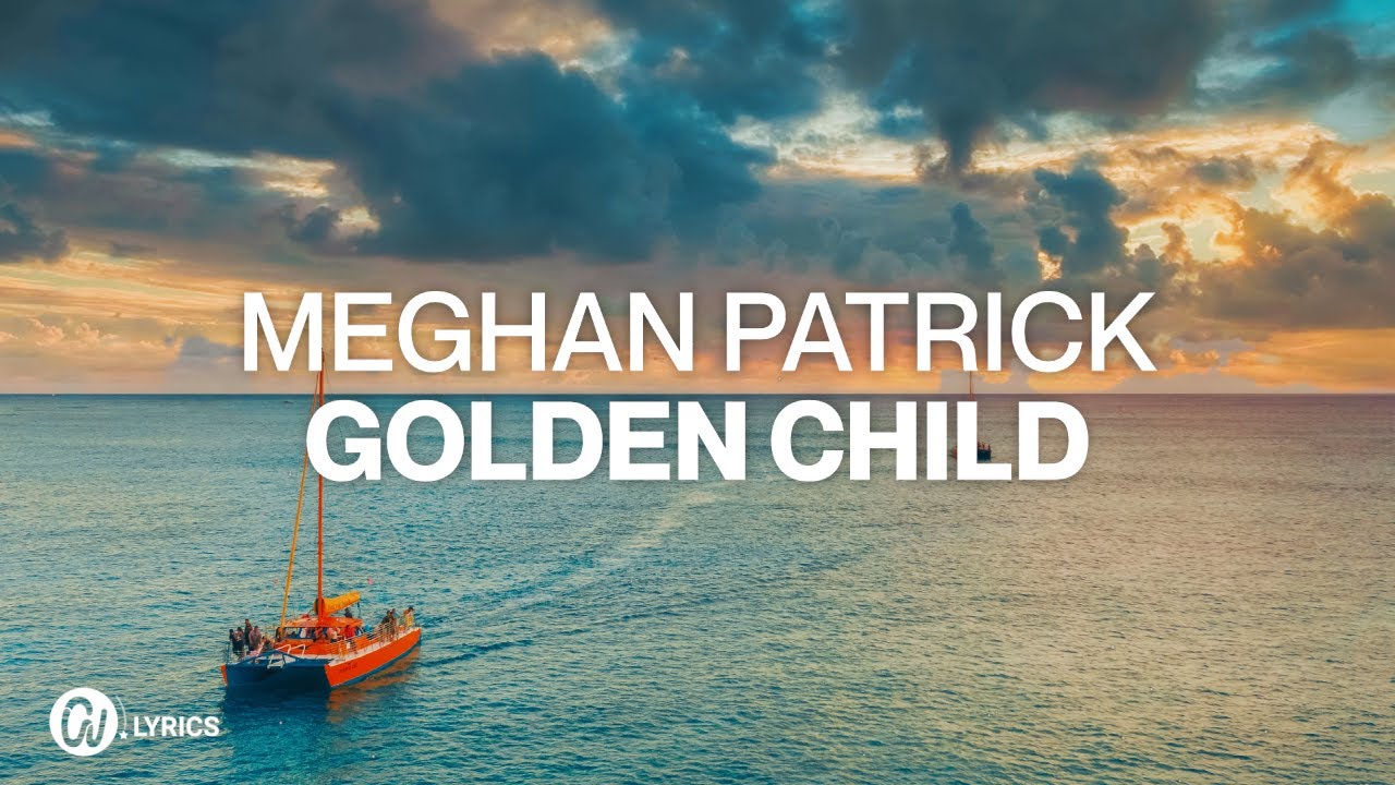 Meghan Patrick - Golden Child (Video Lyric) - YouTube
