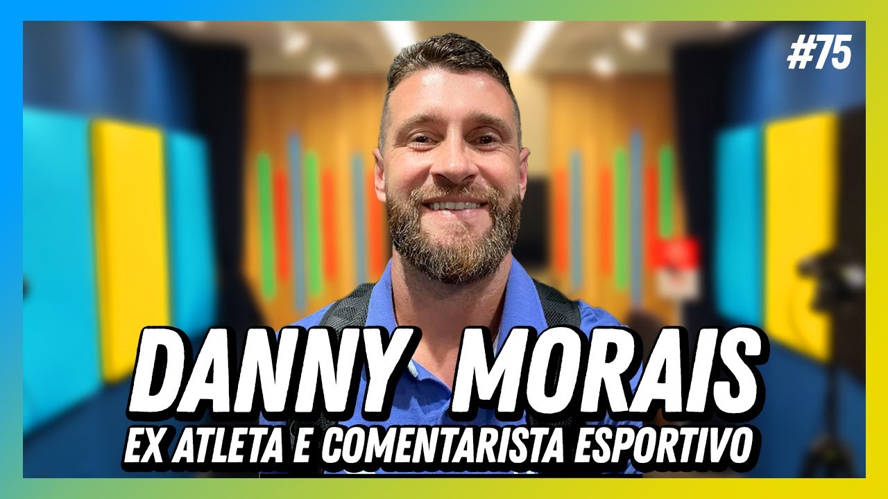 DANNY MORAIS - FALA ORDINÁRIO #75 - YouTube