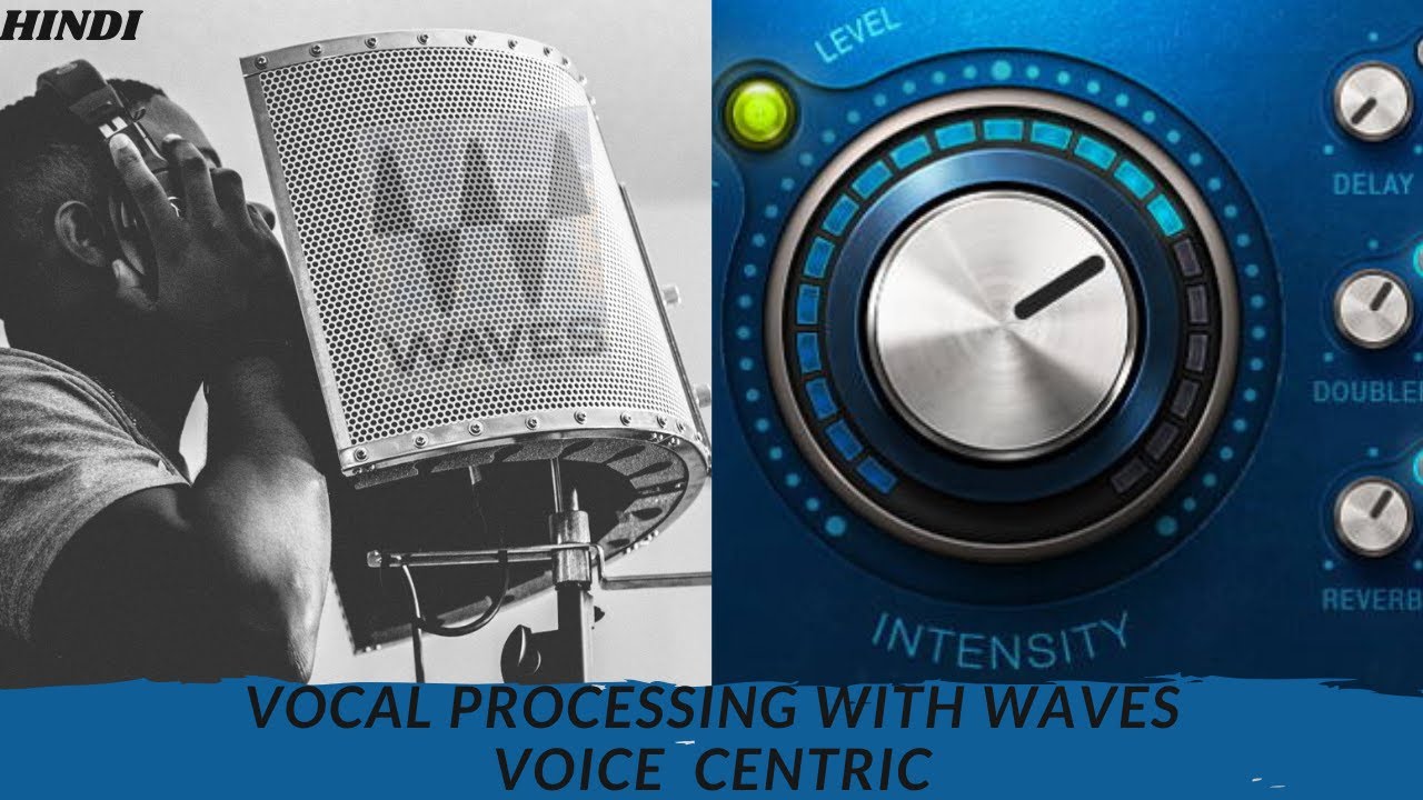 Vocal Processing With Waves Voice Centric || Hindi - YouTube
