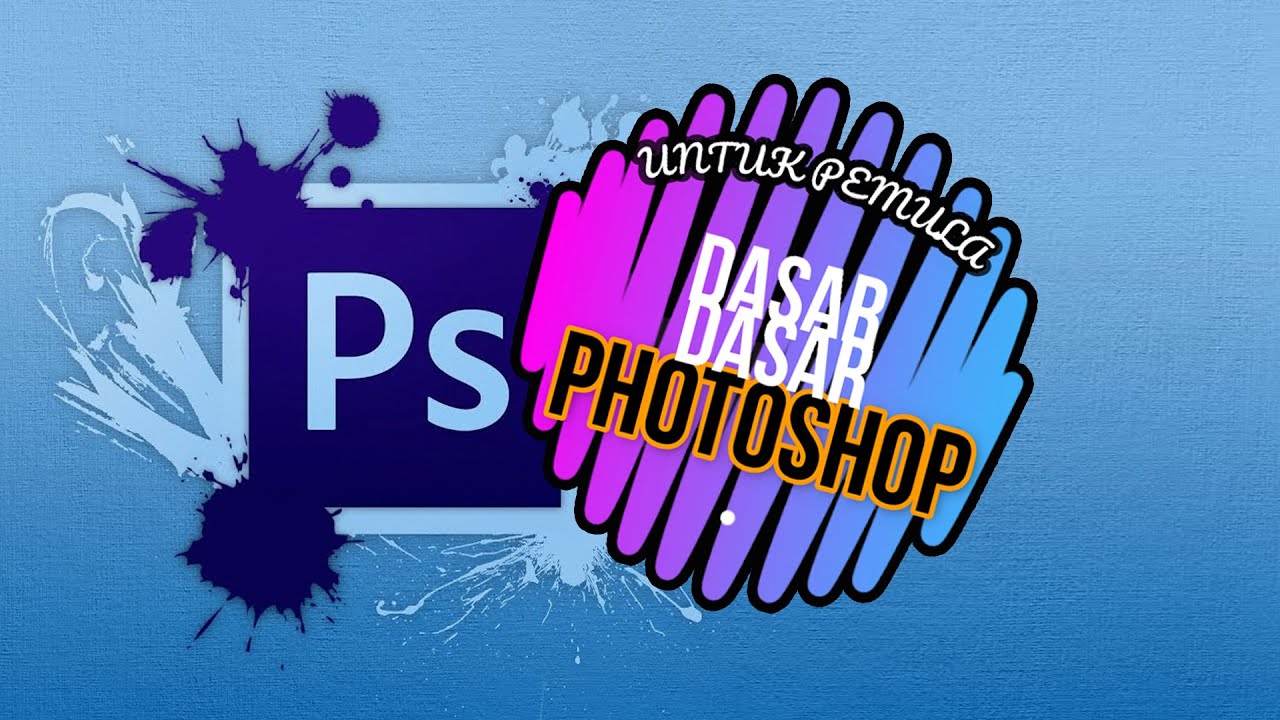 Pengenalan Photoshop | Dasar Untuk Pemula - YouTube