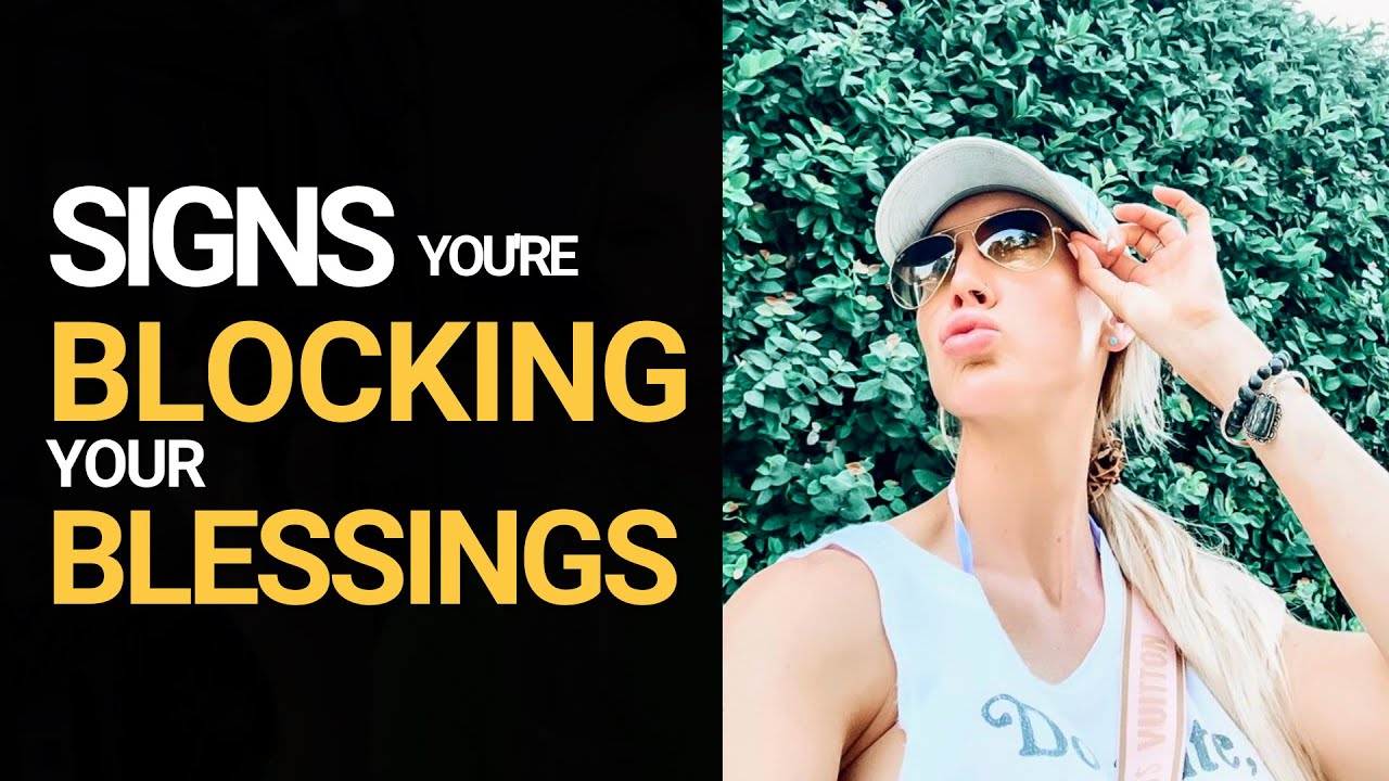 Signs you're blocking your blessings - YouTube