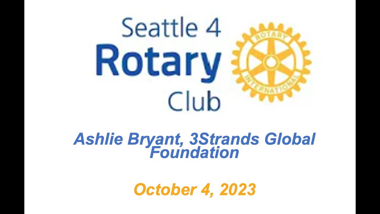 Rotary Program 10-4-2023, Ashlie Bryant, 3Strands Global Foundation ...