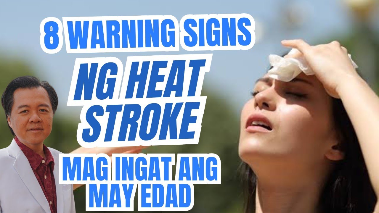 8 Warning Signs ng Heat Stroke. Mag-ingat ang may edad, at high blood ...
