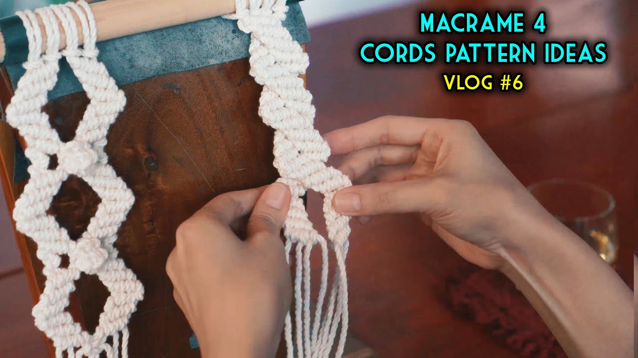 Macrame Making Vlog #6 | DIY Macrame 4 Cords Pattern Ideas | Macrame in ...