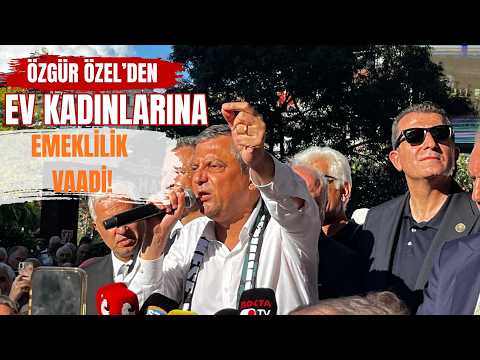 Özgür Özel’den Ev Kadınlarına Emeklilik Vaadi