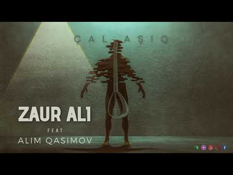 Zaur Ali ft. Alim Qasımov - Çal Aşıq (Rəsmi Musiqi Videosu)
