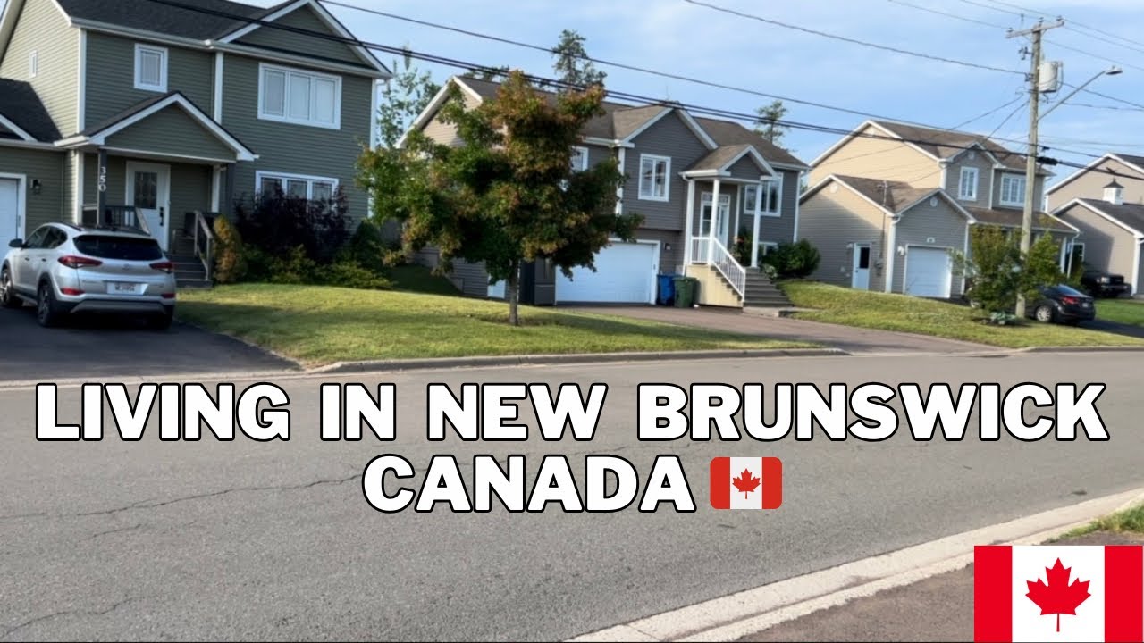Living in New Brunswick Canada 🇨🇦 - YouTube