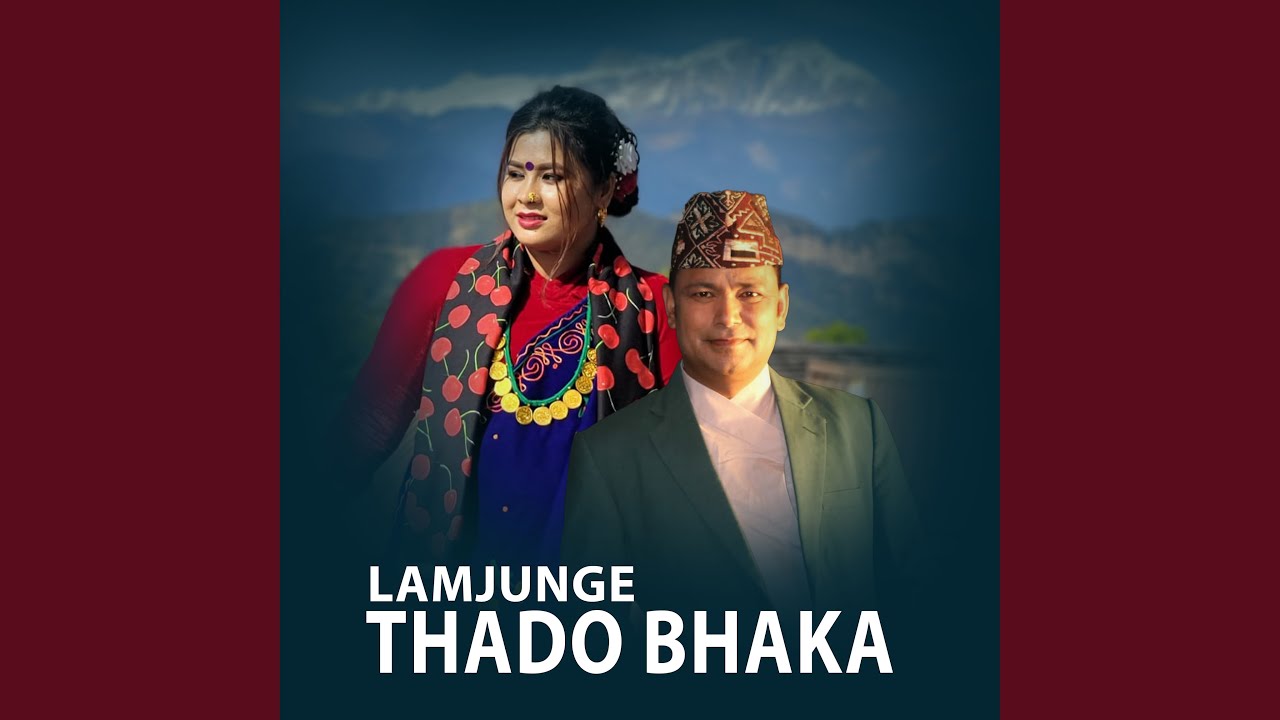 Lamjunge Thado Bhaka - YouTube