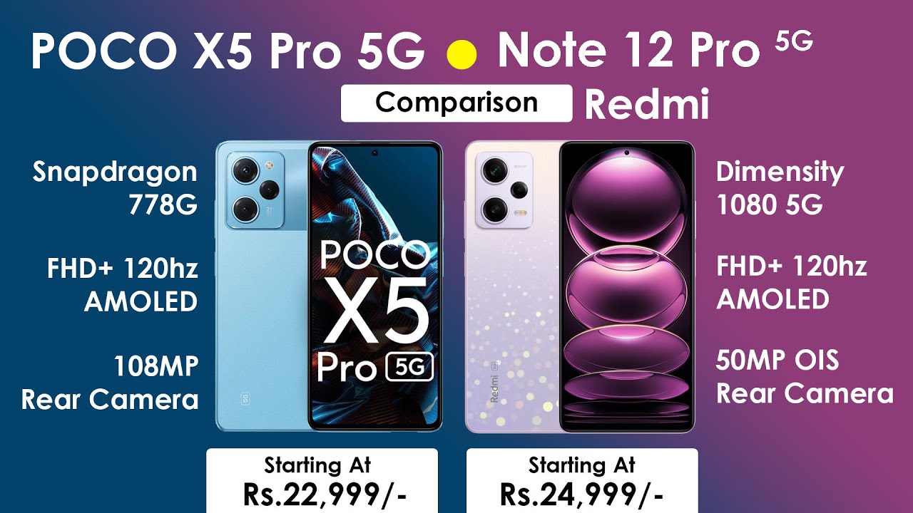POCO X5 Pro 5g Vs Redmi Note 12 Pro 5g Comparison | SD 778G Vs ...