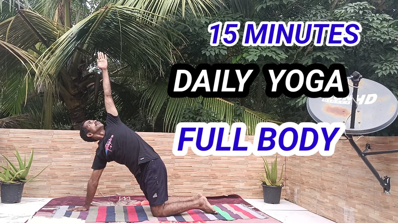 15 Minutes Daily yoga flow/Every day full body yoga for all levels ...