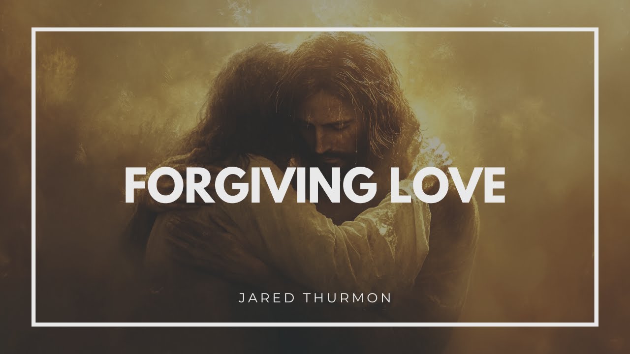 Forgiving Love - Jared Thurmon - YouTube