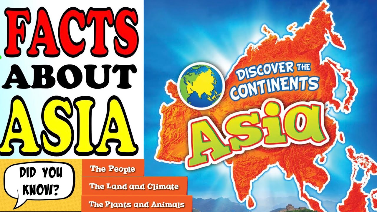Facts about the Continent of Asia | Why Asia is a Unique World ?| Asia ...