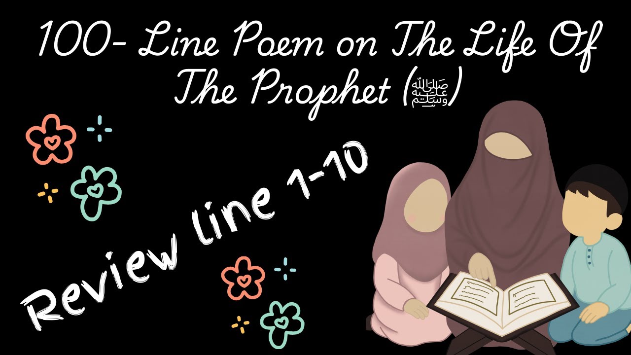 100-line Poem on the life of the Prophet Memorization Review Line 1-10 ...