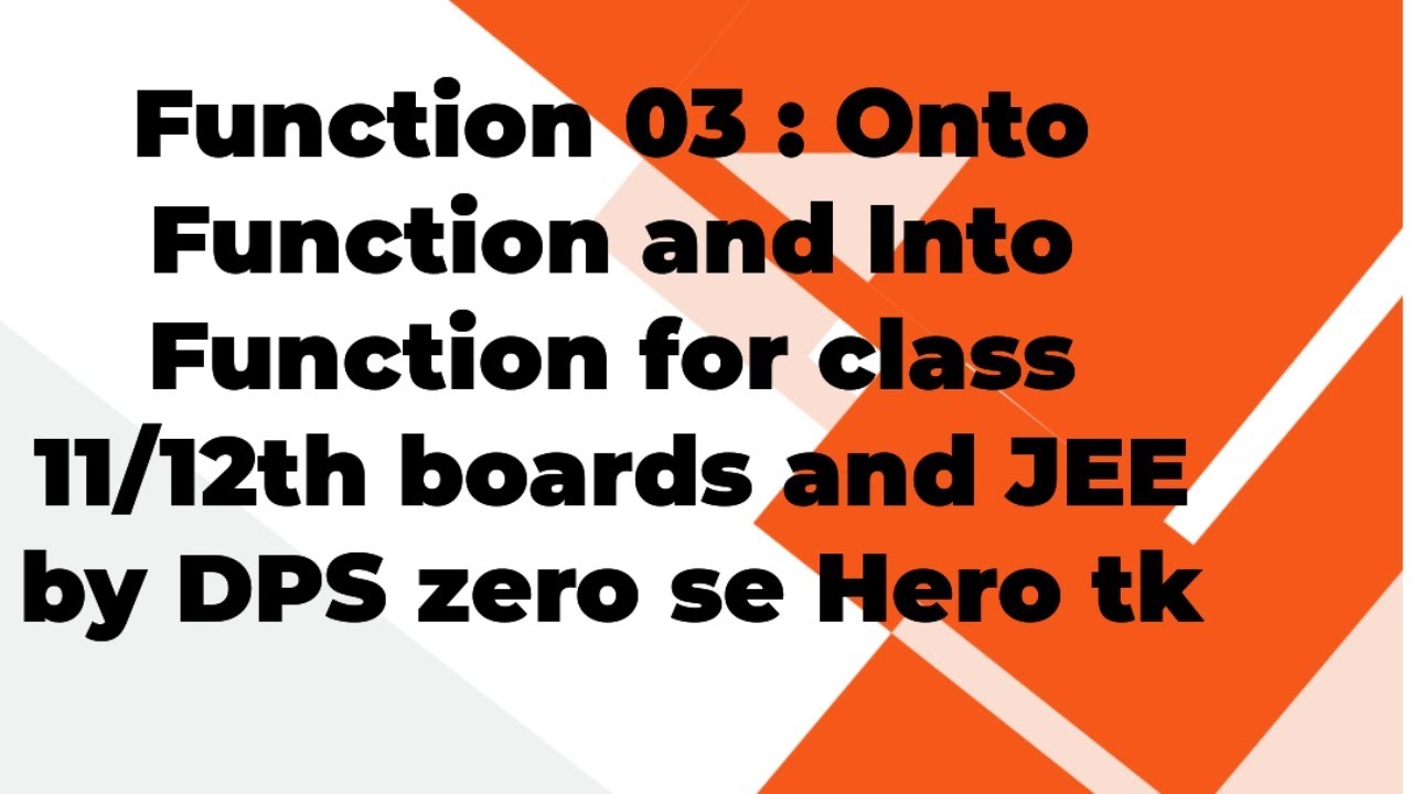 Pace Series Function 03: Onto and Into function for Class 11/12th boards and JEE by DPS - YouTube