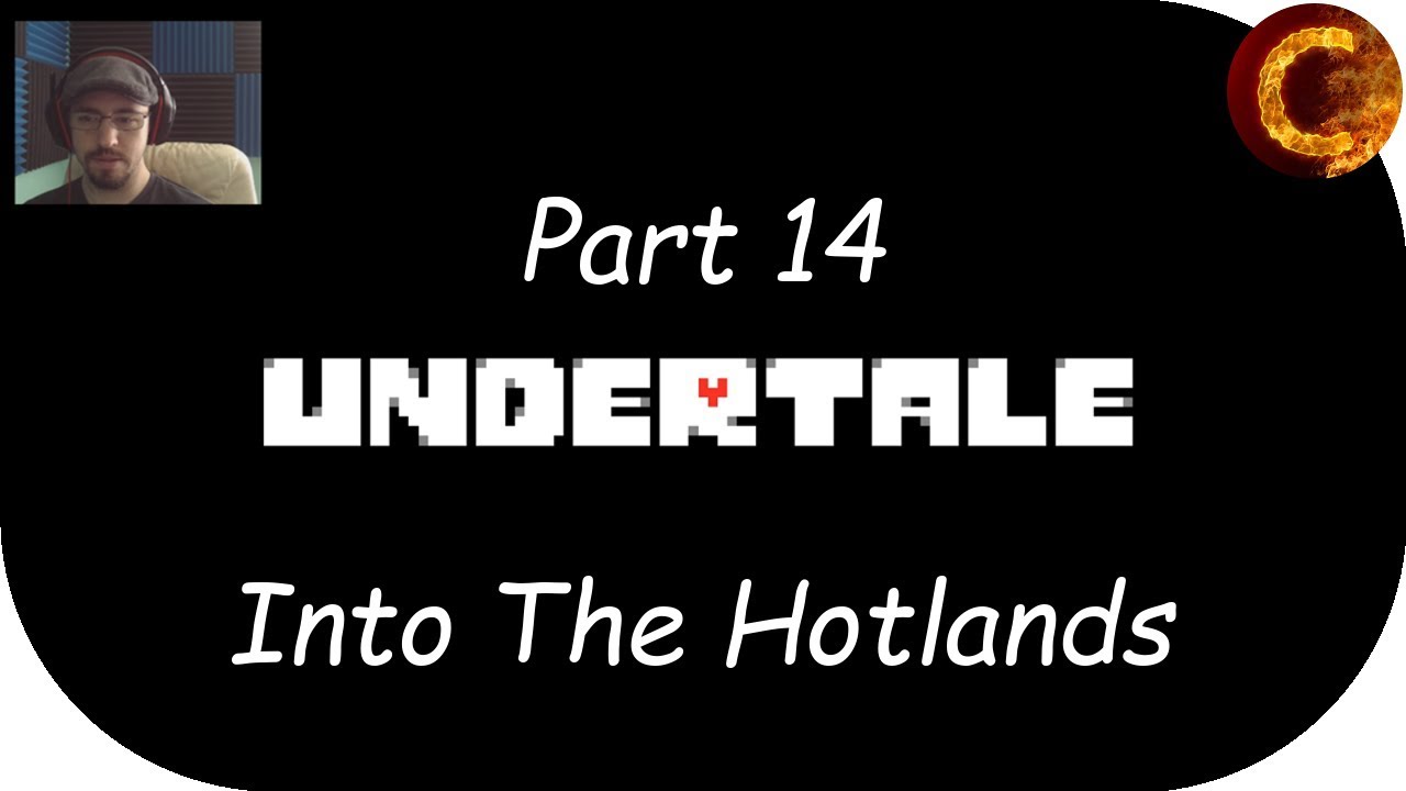 Undertale | INTO THE HOTLANDS | Part 14 - YouTube