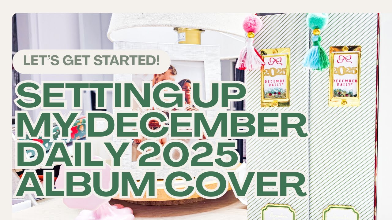 December Daily 2025 | Album Setup, Decorating my Cover with Stamping ...