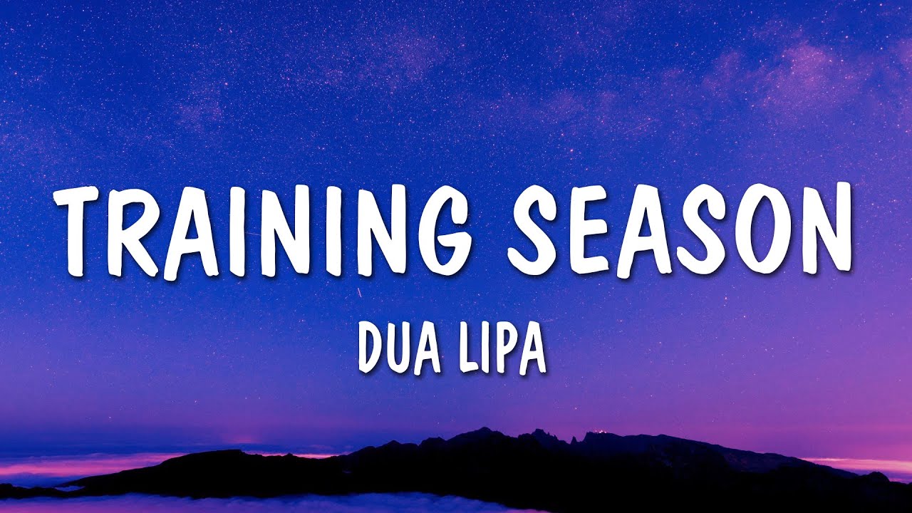 Dua Lipa - Training Season (Lyrics) - YouTube