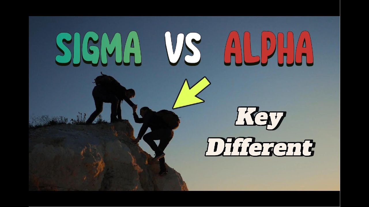 Sigma vs Alpha Key Differences - YouTube