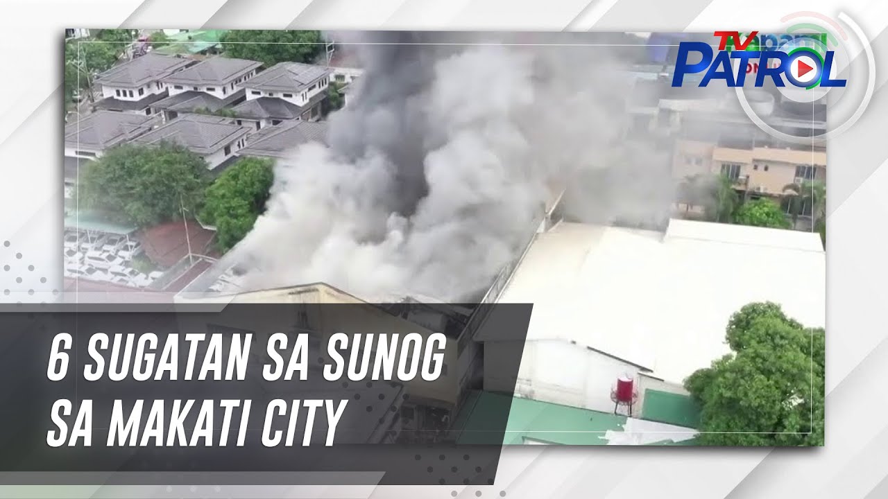 6 sugatan sa sunog sa Makati City | TV Patrol - YouTube