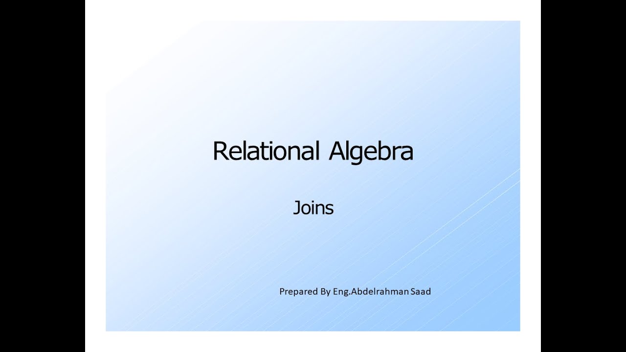 Database Systems- Relational Algebra- Joins - YouTube