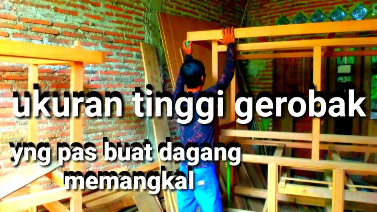 UKURAN TINGGI GEROBAK NASI GORENG UNTUK DAGANG MEMANGKAL - YouTube