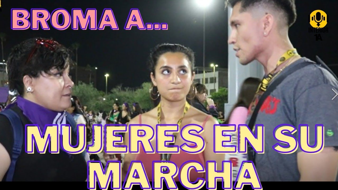 Broma a MUJERES en su MARCHA | El 08 de marzo se respeta - YouTube