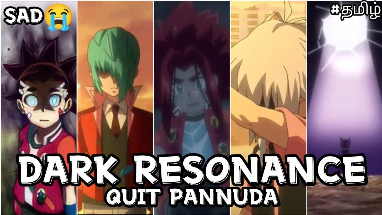 DARK RESONANCE😈||BEYBLADE BURST||QUIT PANNUDA||TAMIL AMV||SAD||MASTER ...