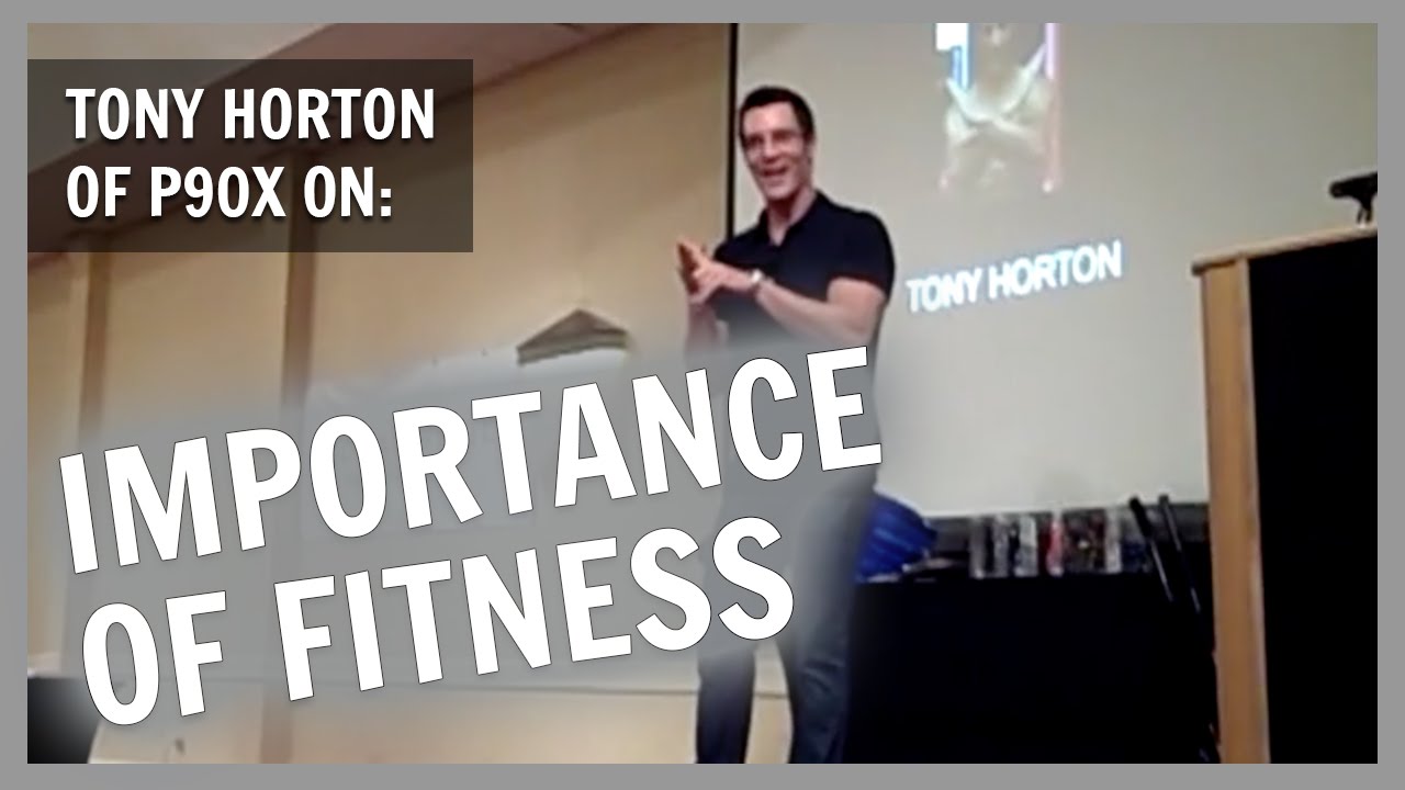 Tony Horton of P90X on Importance of Fitness - YouTube