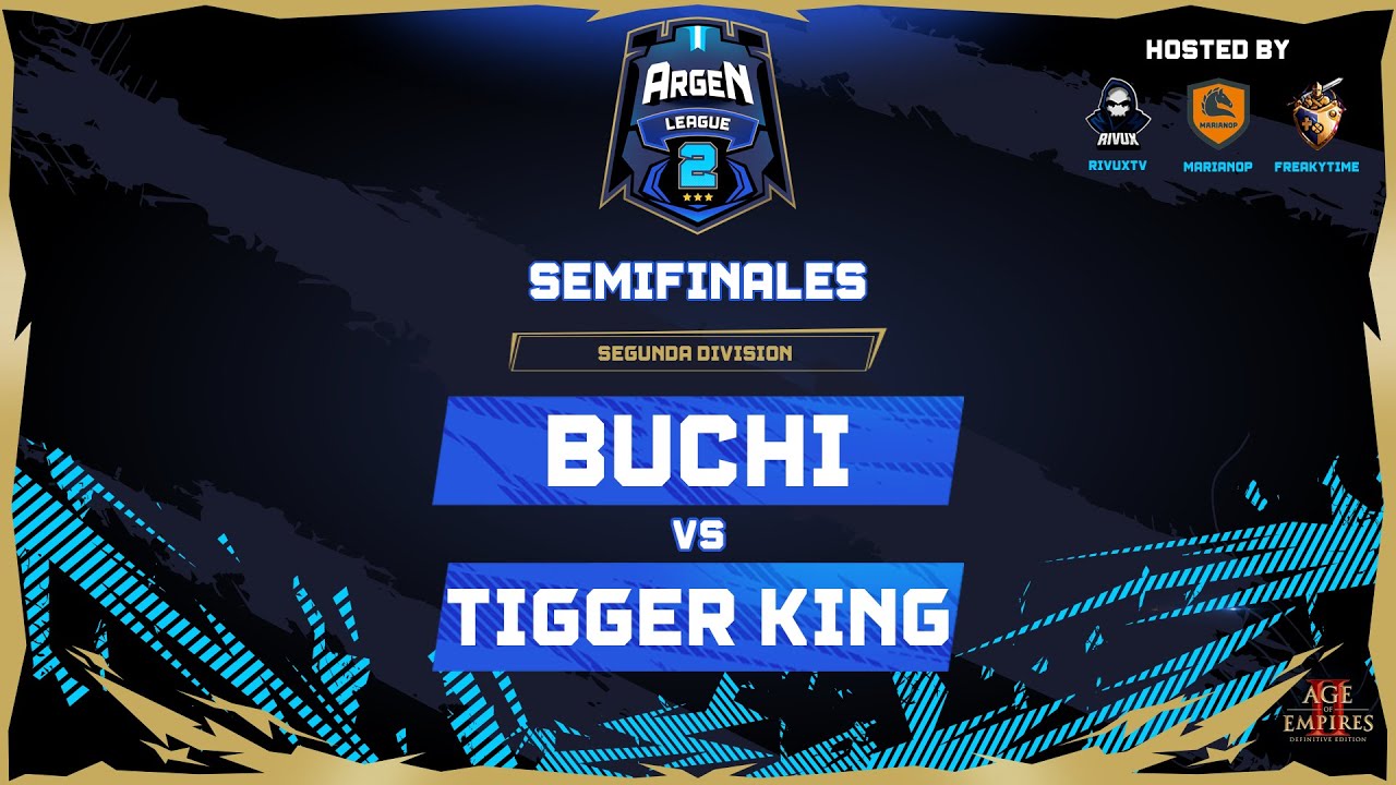 BUCHI vs TIGGER KING, ARRANCAN LAS SEMIFINALES!! - ARGENLEAGUE 2 | AOE ...