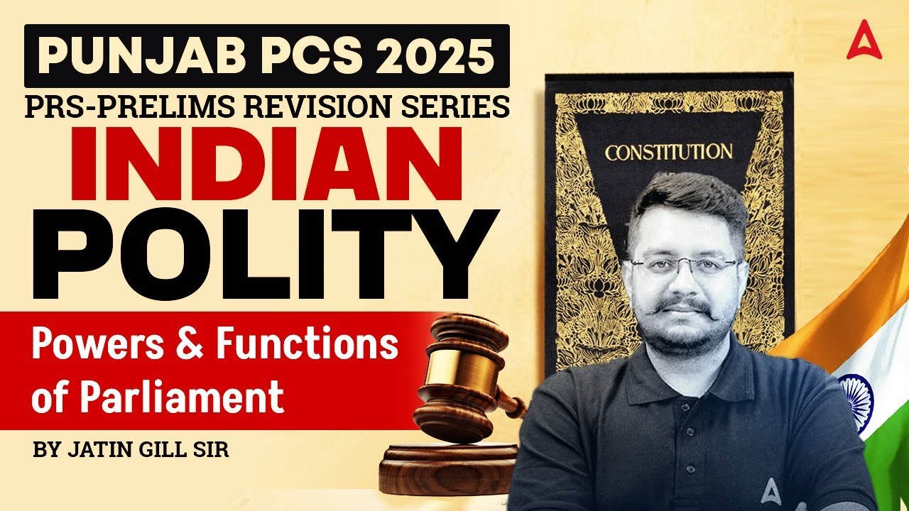 Punjab PCS Exam Preparation 2025 | Indian Polity | Powers and Functions of Parliament | By Jatin ...