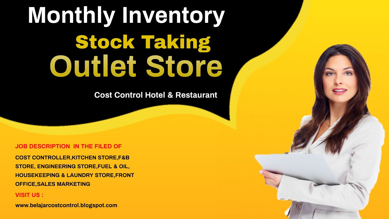 Monthly Inventory Stock Taking Outlet Store | Cost Control Hotel dan ...