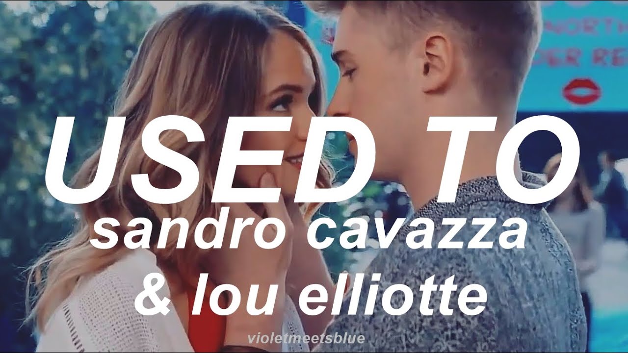 used to - sandro cavazza & lou elliotte // traducida al español - YouTube