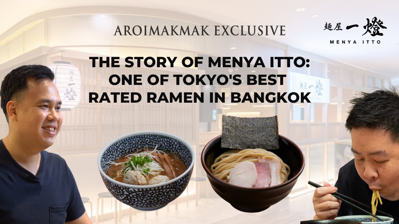 The Story of Menya Itto: One of Tokyo's Best Rated Ramen in Bangkok ...
