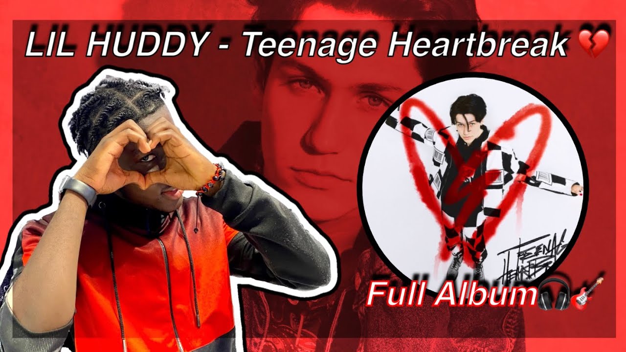 LIL HUDDY- TEENAGE HEARTBREAK💔 FULL ALBUM REACTION | UK🇬🇧 (Chase Hudson ...