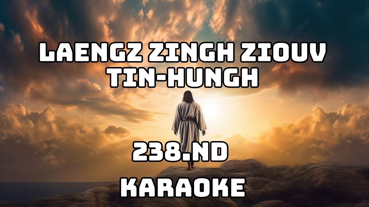 238.nd Laengz zingh Ziouv Tin-Hungh (Karaoke) - YouTube