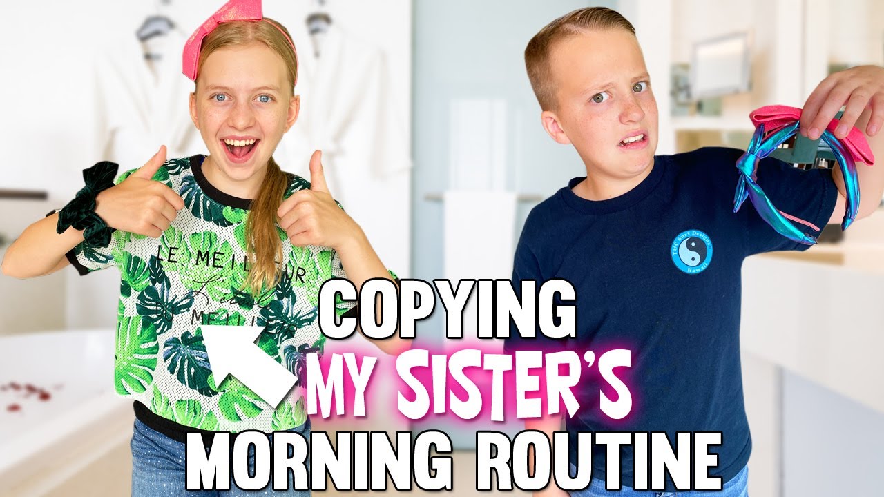 Copying My Sister's Morning Routine & Super Annoying Her! - YouTube