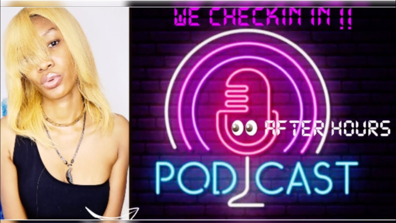 We Checking In (PODCAST💋🤭) - YouTube