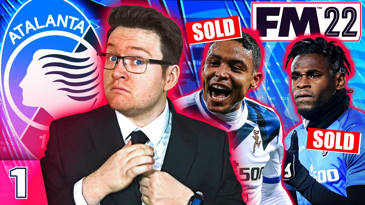 STARTING A REBUILD - ATALANTA: Episode 1 | Football Manager 2022 Let's ...