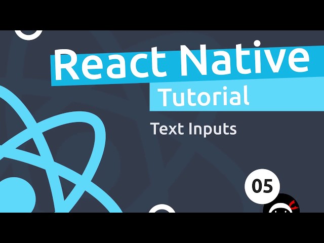React Native Tutorial 5 Text Inputs React Native Tutorial 5 Text Inputs