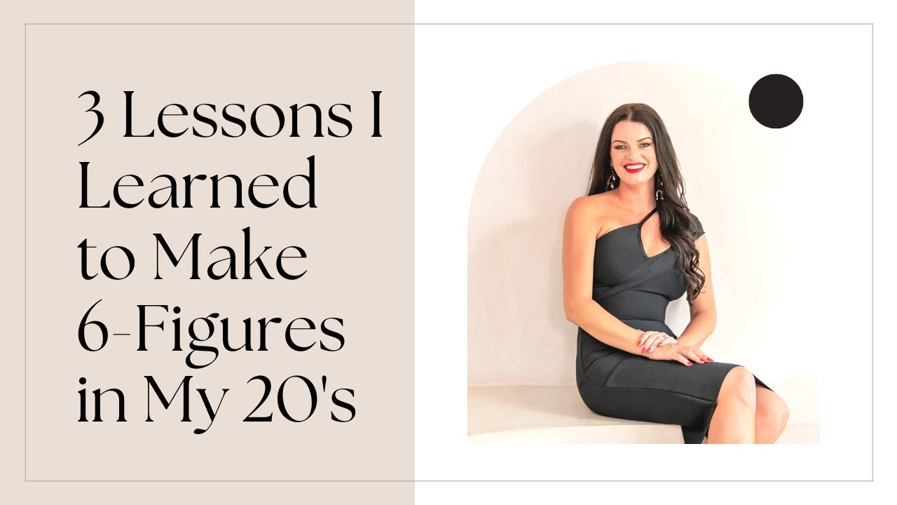 3 Lessons I Learned to Make 6-Figures in My 20's - YouTube