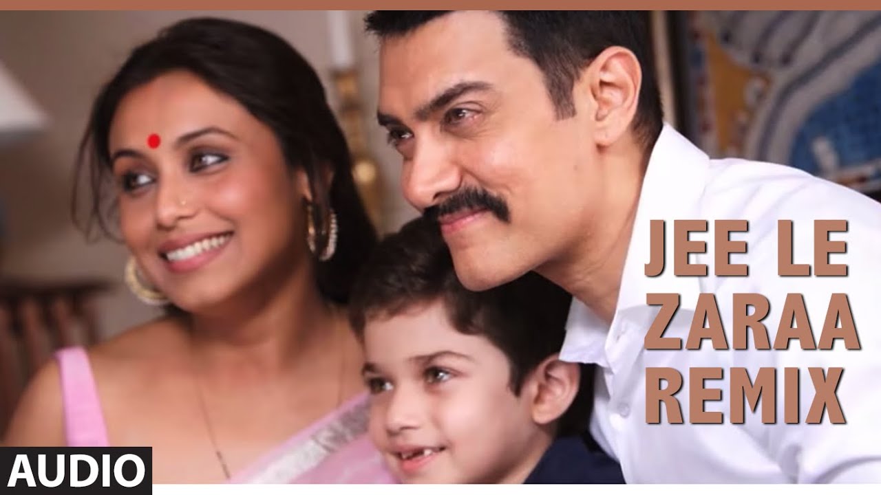 Jee Le Zaraa Talaash Remix Song (Audio) | Aamir Khan, Rani Mukherjee ...