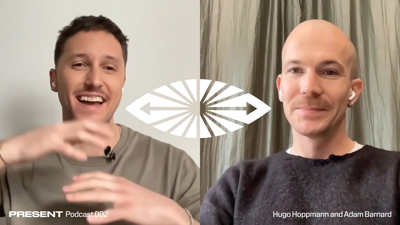 Botswana to Berlin: PRESENT Podcast 002 with Adam Barnard & Hugo Hoppmann - YouTube