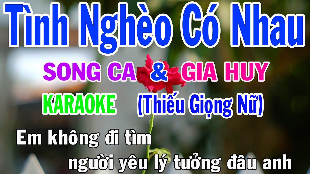 Tình Nghèo Có Nhau Karaoke Song Ca Thiếu Giọng Nữ Nhạc Sống Gia Huy Beat Youtube