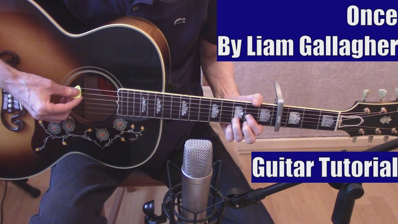 Once By Liam Gallagher (Guitar Tutorial with the Isolated Vocal Track ...