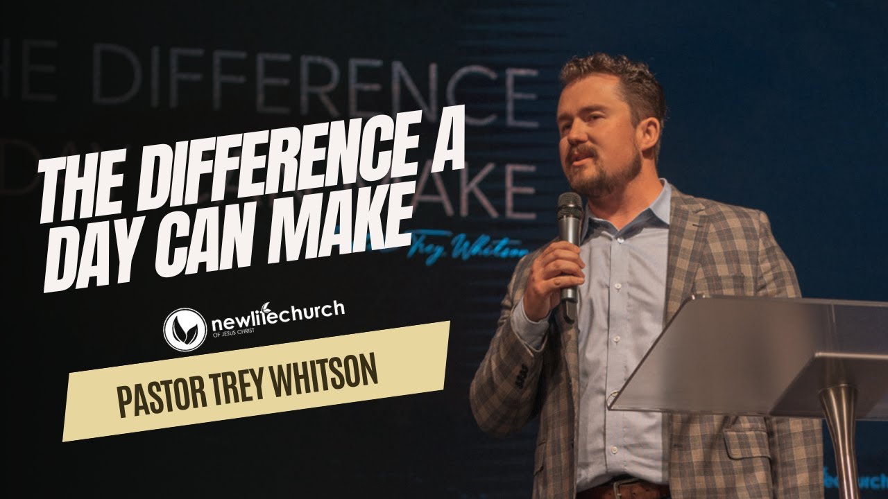 The Difference a Day Can Make | Pastor Trey Whitson - YouTube