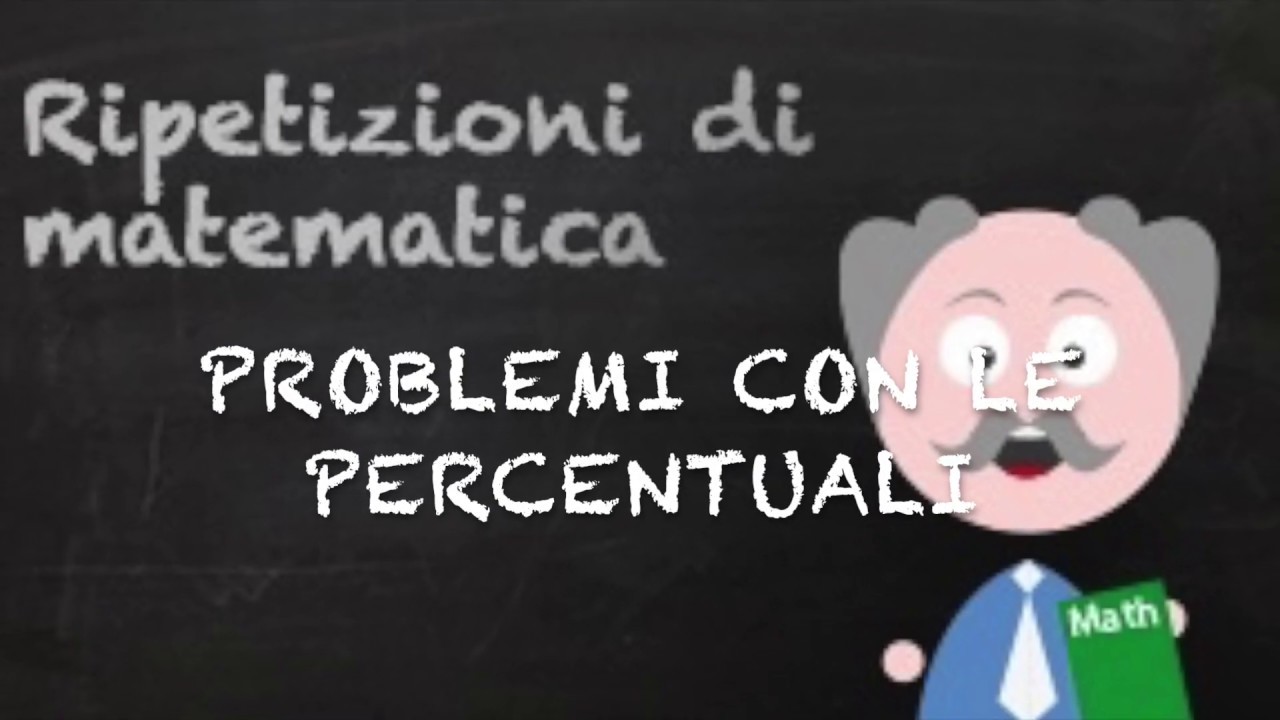 Problemi con le percentuali - YouTube