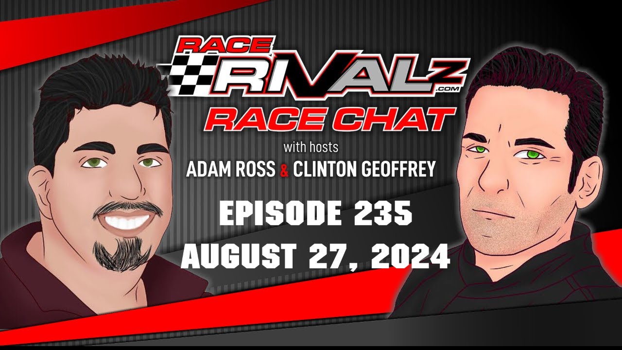 08/27/2024 | Race Rivalz Race Chat Episode 235 - YouTube